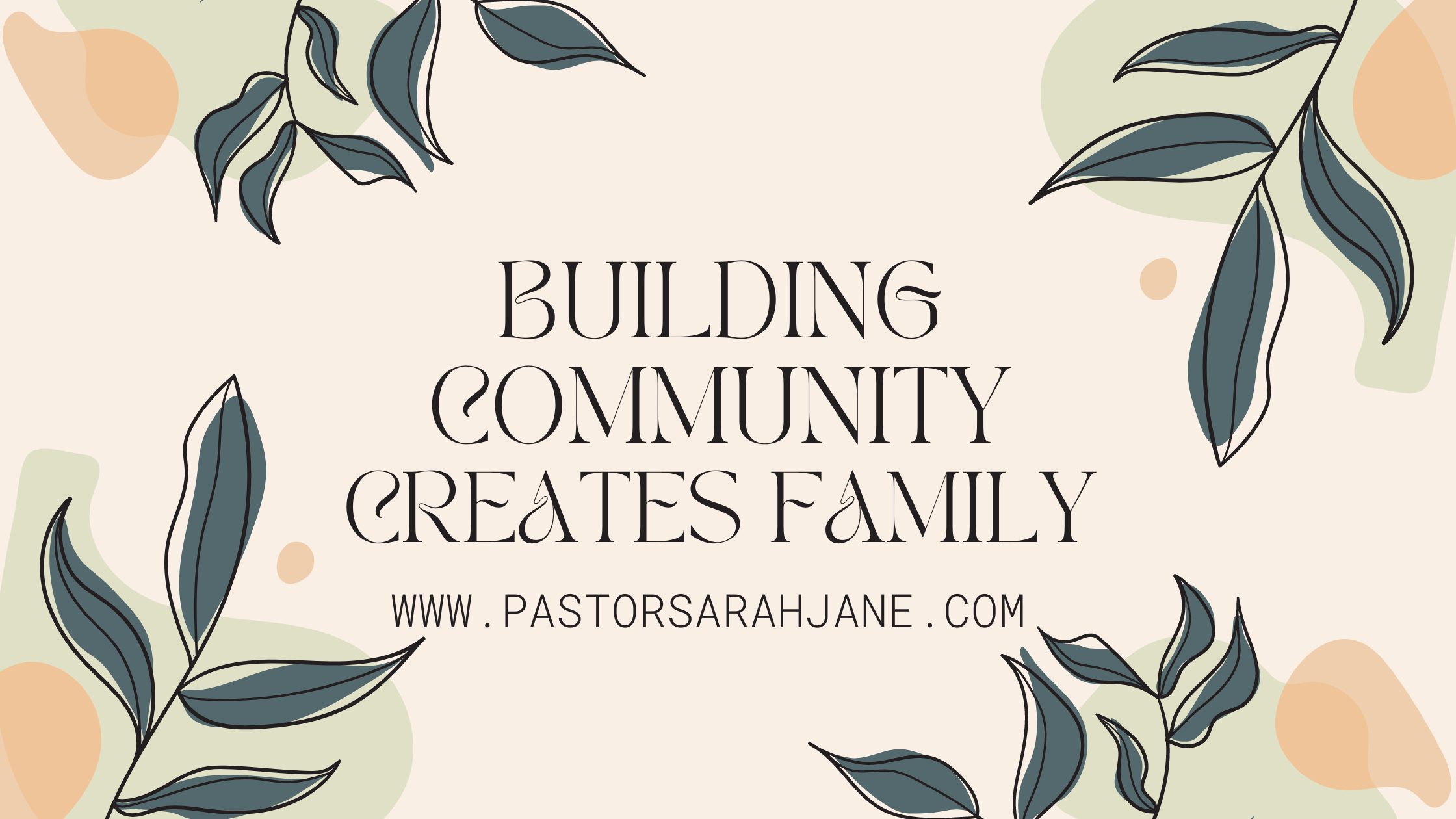 Building Community Creates Family | Pastor Sarah Jane